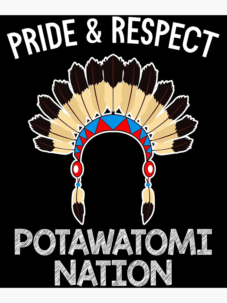 "Potawatomi Pride Respect Native American Indian Pride design ...
