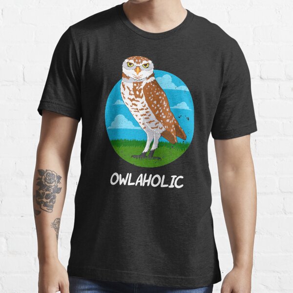 "Owlaholic Pun Birding Birdwatching Burrowing Owl design" T-shirt for ...