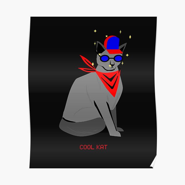 "Cool Kat" Poster for Sale by 202Tonys | Redbubble