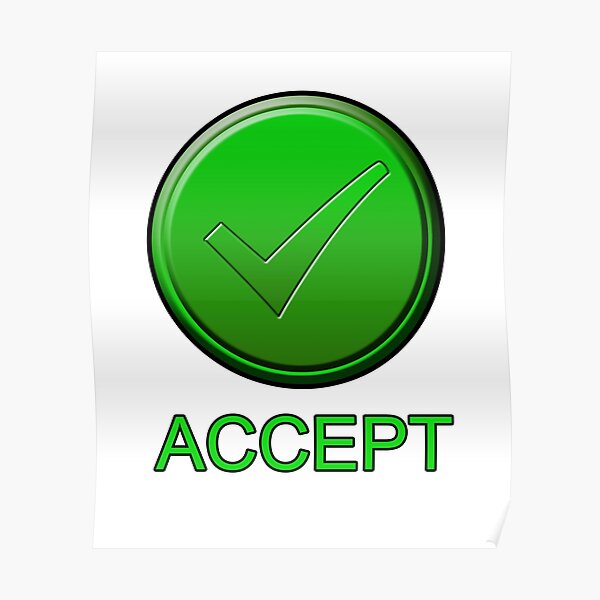 "Accepted Logo" Poster by TharuViduArts | Redbubble
