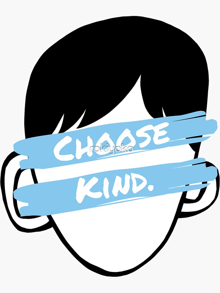 "Wonder Movie “Choose Kind”" Sticker for Sale by rokiyoko | Redbubble