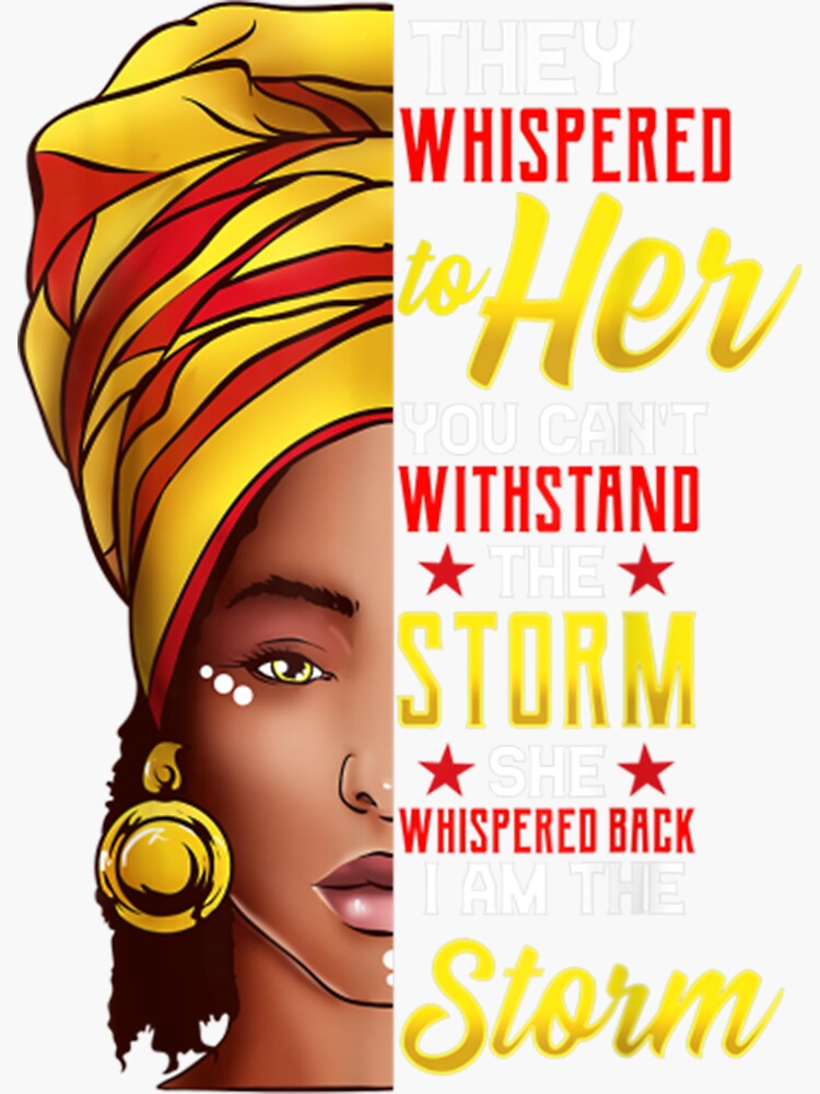 "I Am The Storm Black Girl Magic T-ShirtAfrican Woman Afro I Am The ...