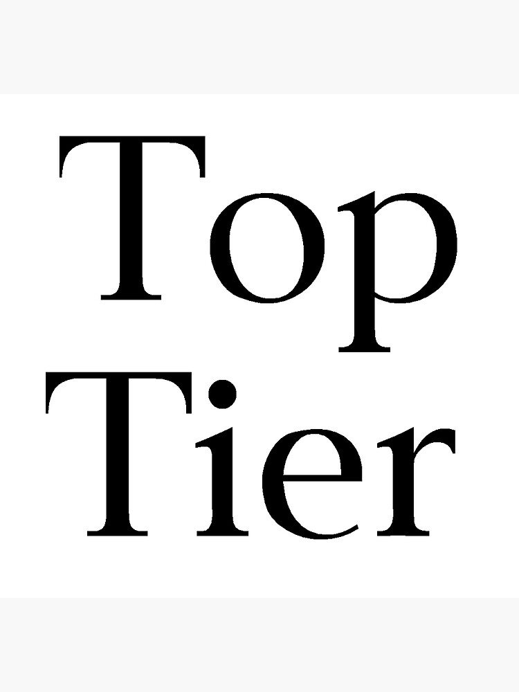 "Top Tier" Sticker for Sale by shesabella | Redbubble