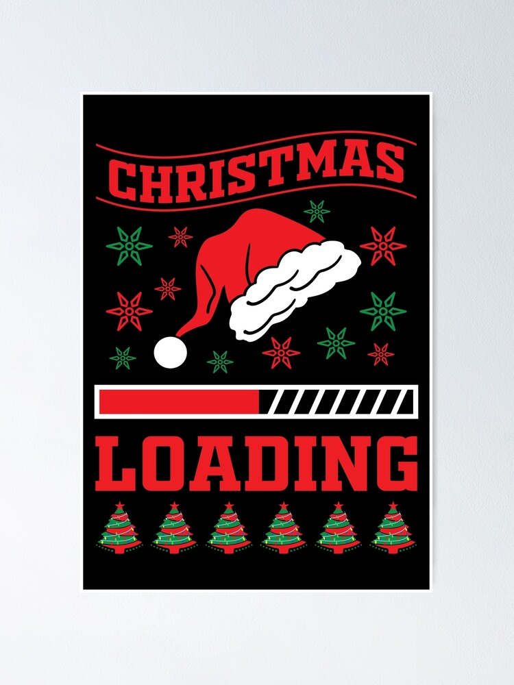 "Christmas is Loading" Poster for Sale by BeautyofColor | Redbubble
