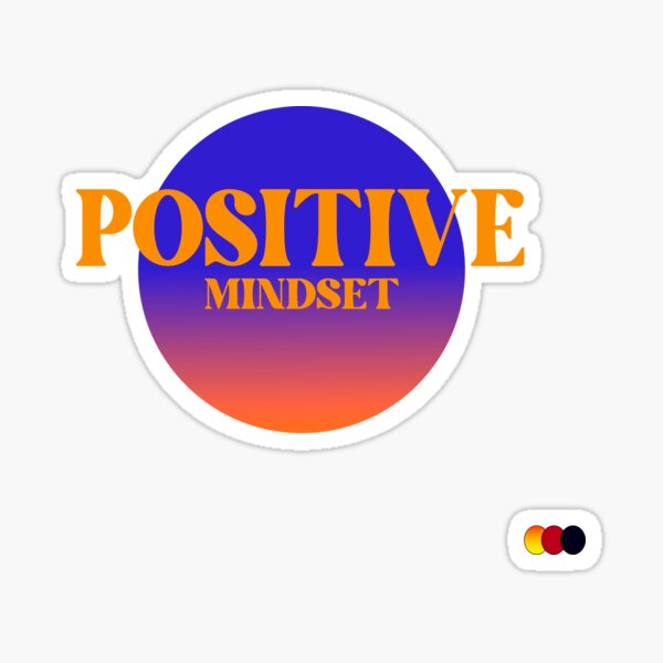 "Positive Mindset" Sticker for Sale by FelipeGrassano | Redbubble