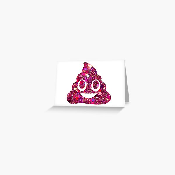 "Glitter Poop Emoji" Greeting Card for Sale by Ladiii | Redbubble