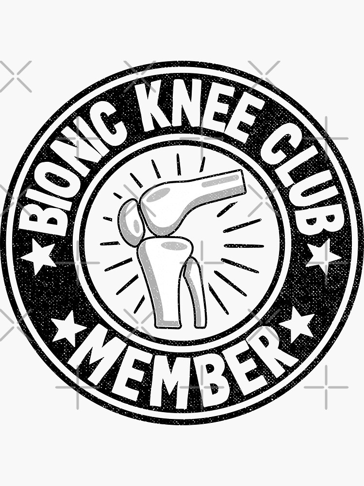 "Bionic Knee Club Member Knee Replacement Surgery Logo Funny" Sticker ...
