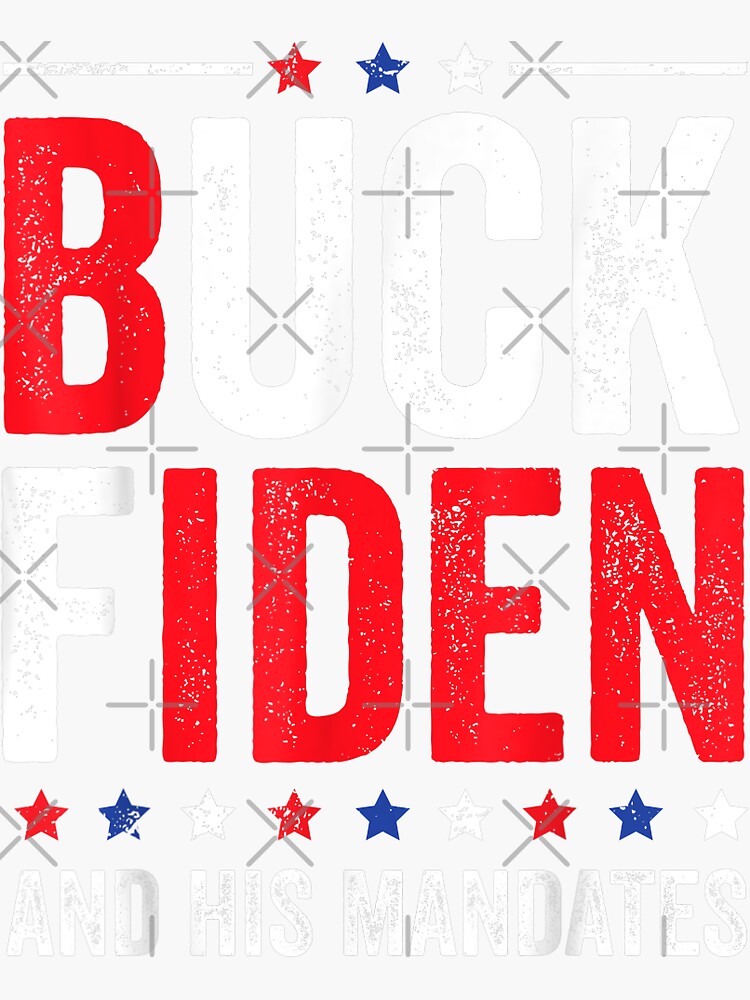 "Buck Fiden And His Mandates Funny Pro America USA Flag FJB" Sticker ...