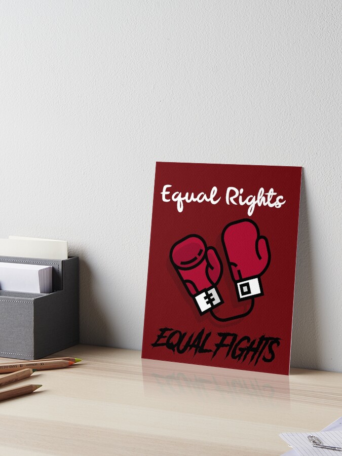 "Equal Rights Equal Fights" Art Board Print for Sale by Sod0ku | Redbubble