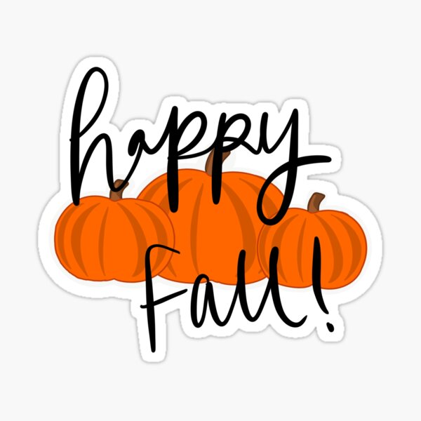 "Happy Fall!" Sticker by Caley2021 | Redbubble