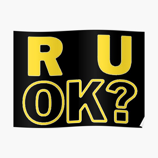 "R U OK?" Poster for Sale by mistypace | Redbubble