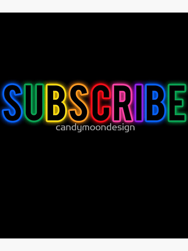 "Subscribe Rainbow Neon" Poster for Sale by candymoondesign | Redbubble