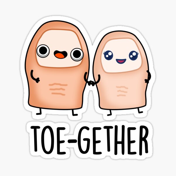 "Toe-gether Cute Big Toe Puns" Sticker for Sale by punnybone | Redbubble