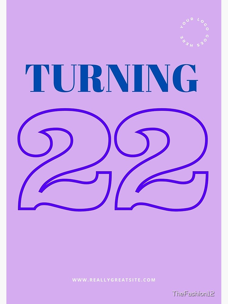 "Turning 22 T shirt " Poster for Sale by TheFashion12 | Redbubble