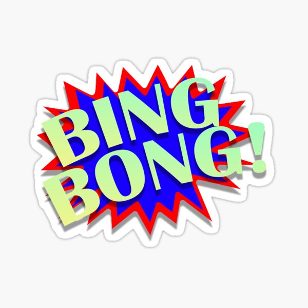"Bing Bong!" Sticker by CGDesignsIL | Redbubble