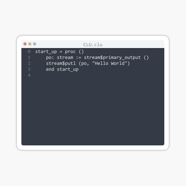 ". CLU language Hello World program sample in editor window" Sticker ...