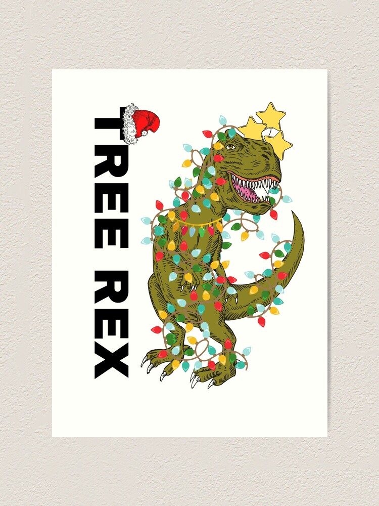 "Tree Rex Christmas Dinosaur T Rex" Art Print for Sale by RheaRealm ...