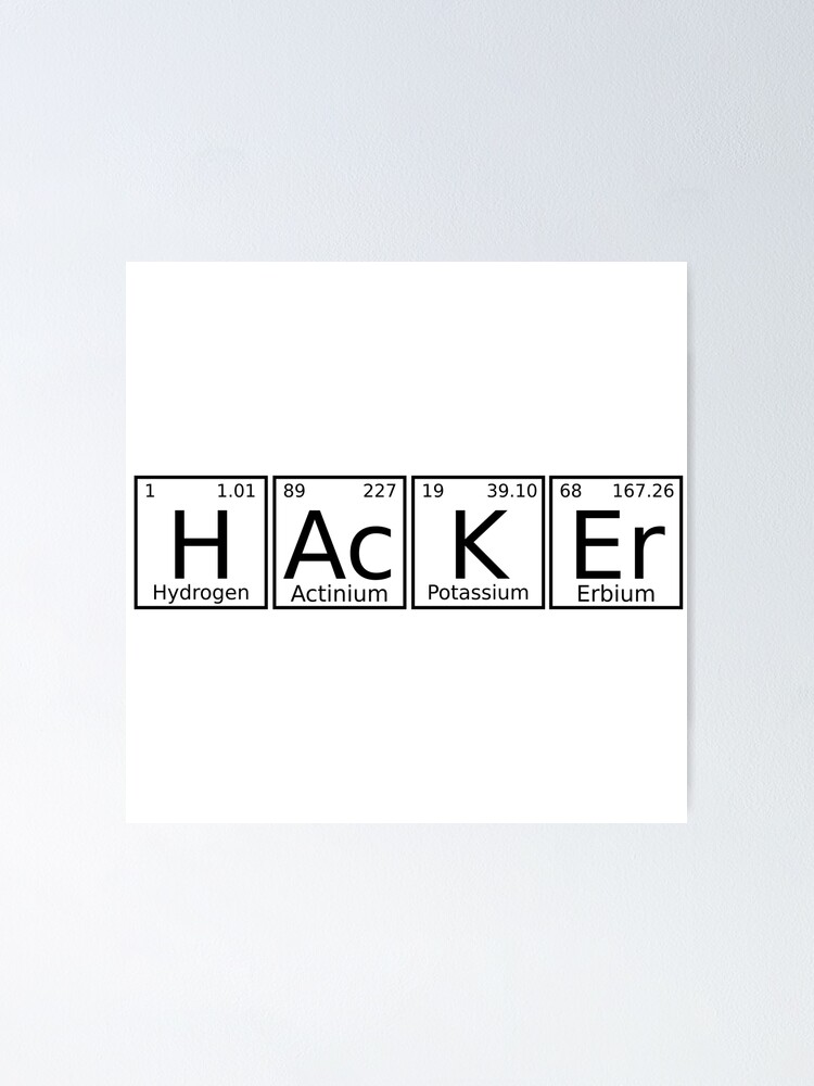 "Hacker chemical formula" Poster by ivperisic | Redbubble