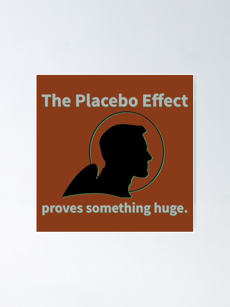 "Placebo Effect" Poster for Sale by ClassicAstro | Redbubble