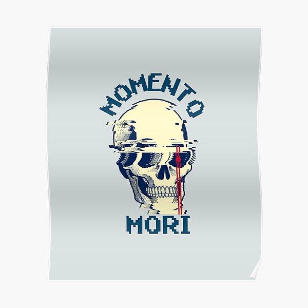 "Remember Mortality" Poster for Sale by Krypto-Gospel | Redbubble