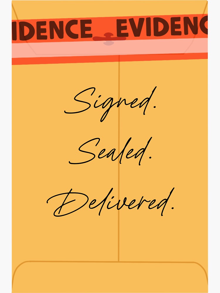 "Signed. Sealed. Delivered. " Sticker for Sale by LastResponders ...