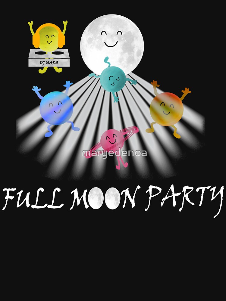 "Full Moon Party" T-shirt for Sale by maryedenoa | Redbubble | full t ...