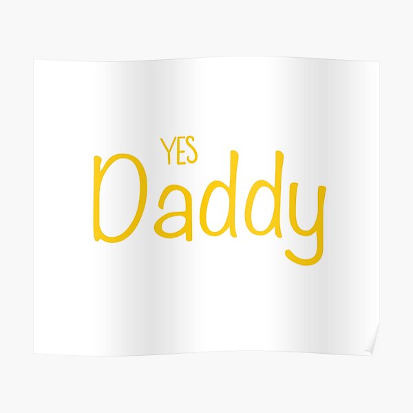 "Daddy? Sorry." Poster for Sale by evilqueen2213 | Redbubble