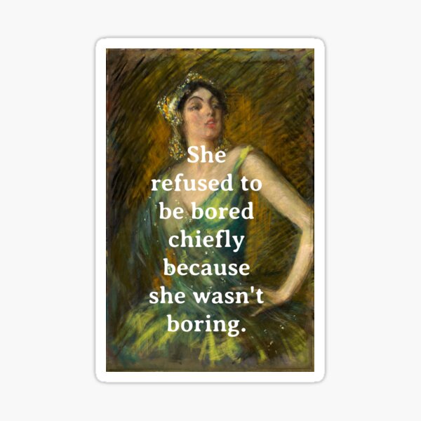 "Zelda Fitzgerald - On the Refusal of Boredom" Sticker for Sale by ...