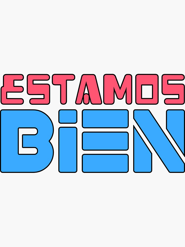 "Estamos Bien" Sticker for Sale by Delariva305 | Redbubble