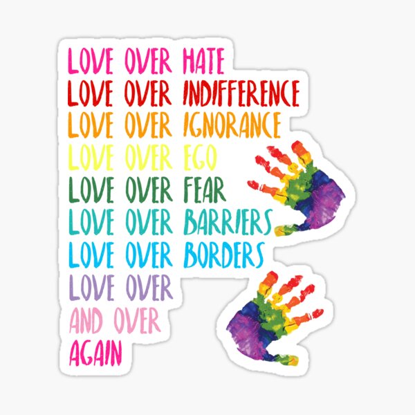 "Love Over Hate Love Over Indifference LGBT" Sticker for Sale by ...