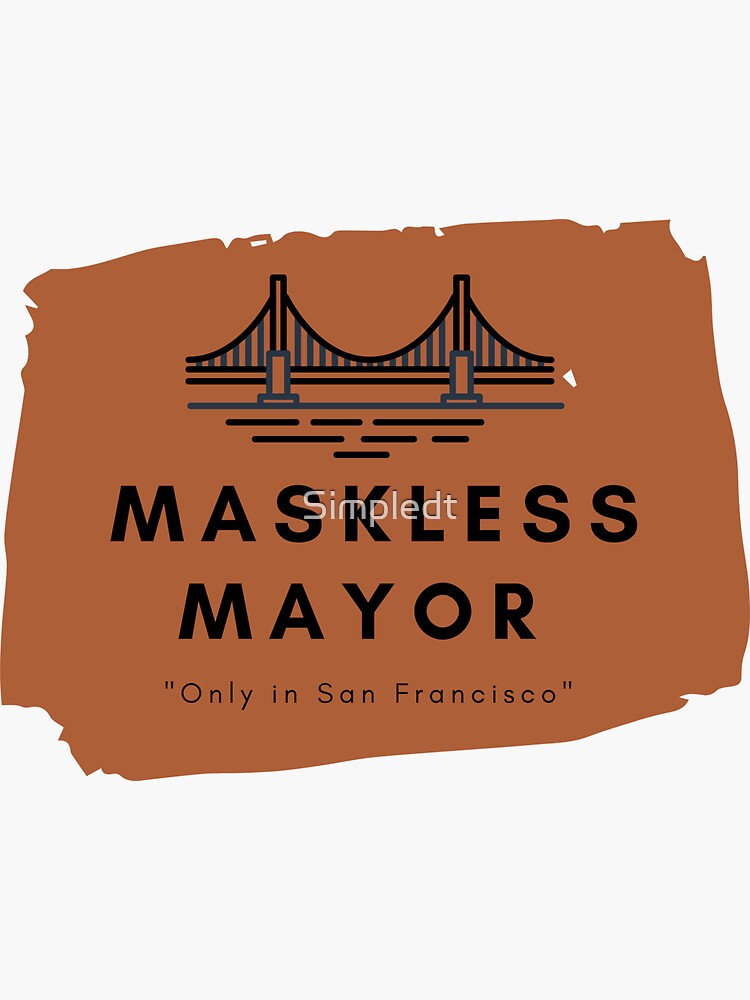 "Maskless Mayor " Sticker for Sale by Simpledt | Redbubble