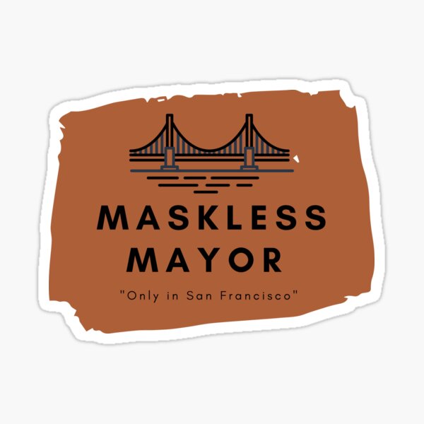 "Maskless Mayor " Sticker for Sale by Simpledt | Redbubble