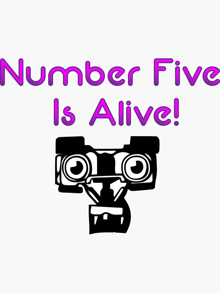 "Number Five Is Alive Sticker" Sticker for Sale by alvinaryan | Redbubble