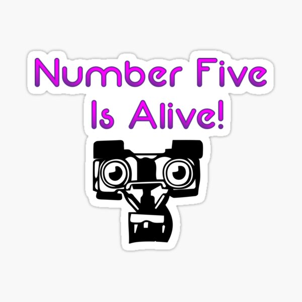 "Number Five Is Alive Sticker" Sticker for Sale by alvinaryan | Redbubble