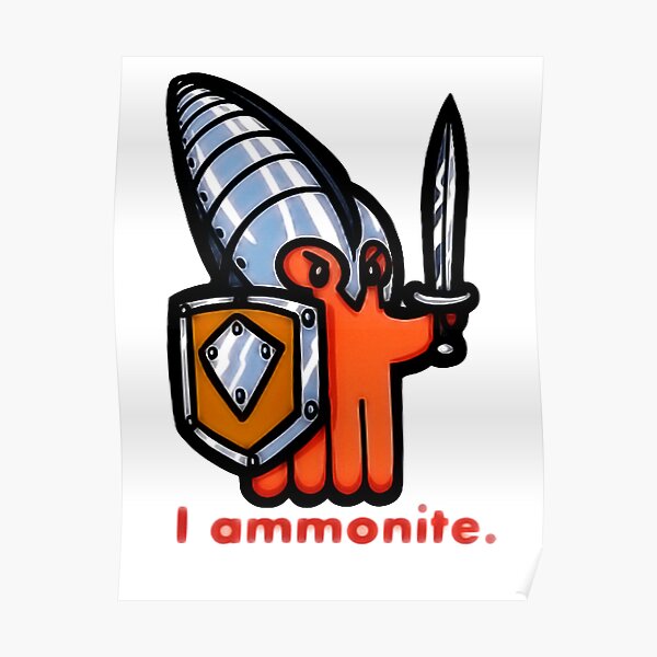 "I Ammonite Ammonoid Prehistoric Sea Creature Cute Funny" Poster for ...