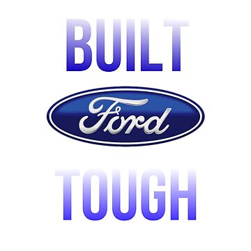 "Built Ford tough" Sticker for Sale by Mydesigns246 | Redbubble