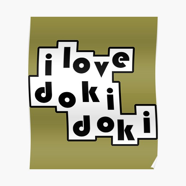 "i love doki doki literature club " Poster for Sale by DaisyShirt ...