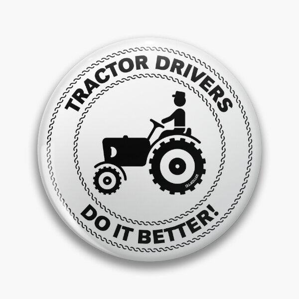"Tractor Drivers Do It Better! (Farmer / Farming / Countryman / Black ...