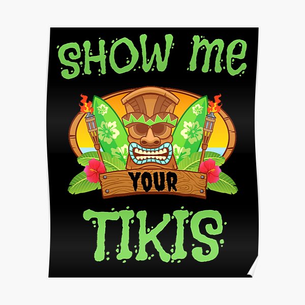 " Show Me Your Tikis T-Shirt, Show Me Your Tikis Funny Angry Tiki ...