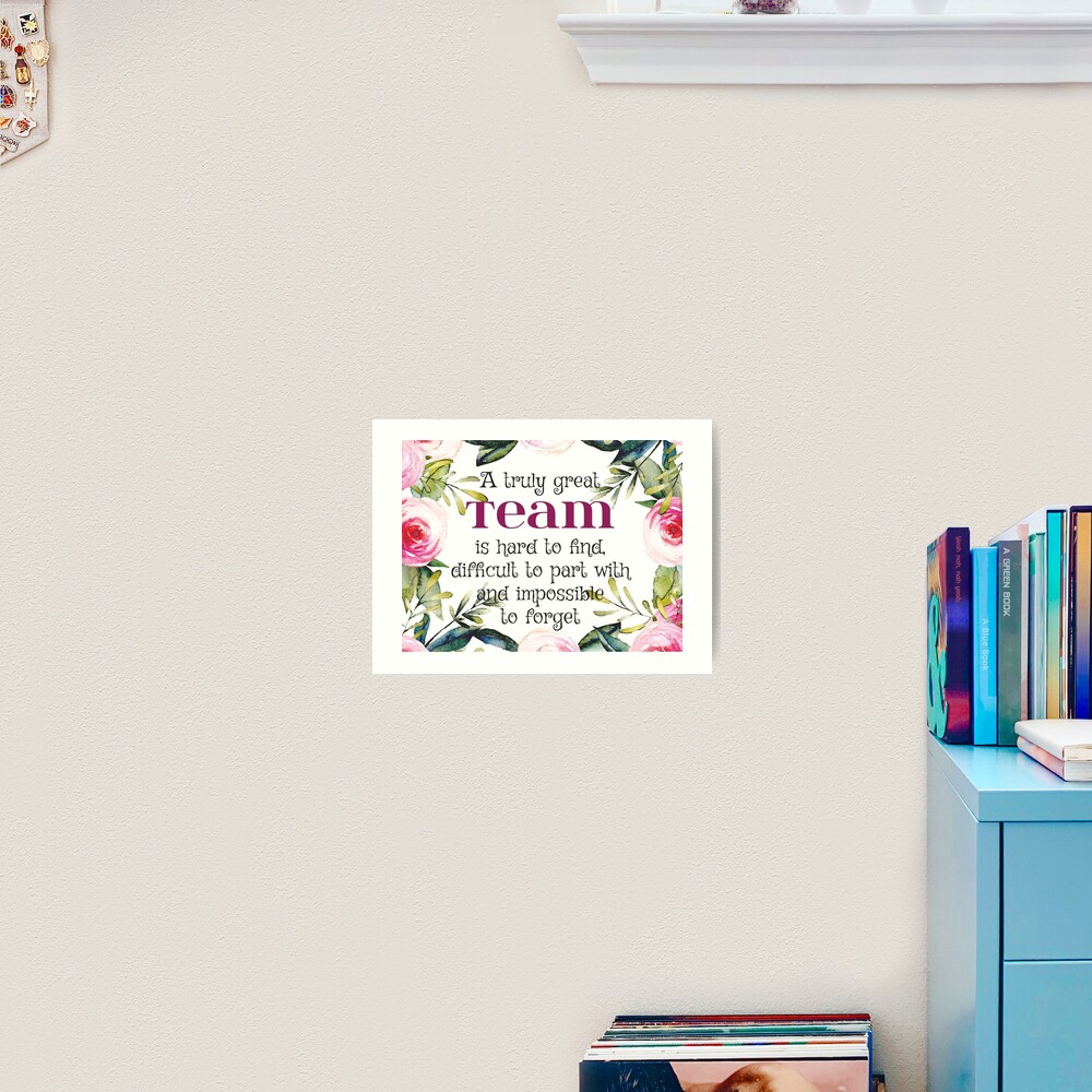 " A truly great team is hard to find / Amazing team Quote / team Gifts ...