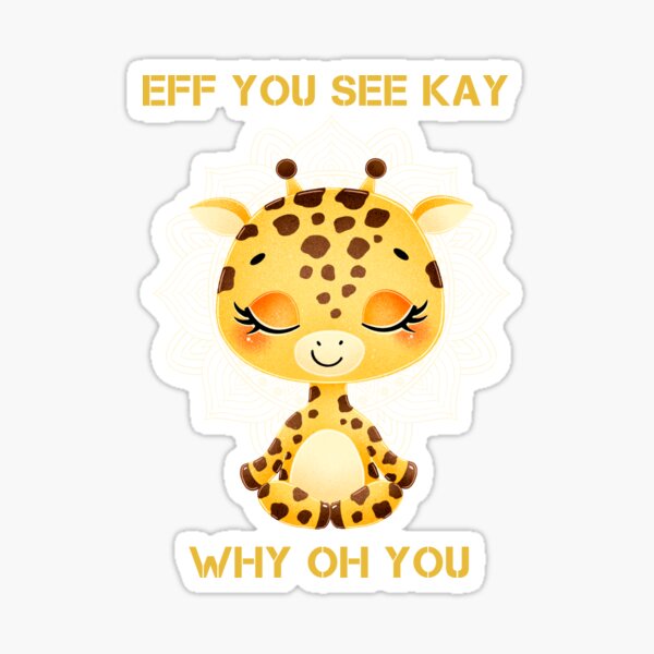 "Eff you see kay why oh you Cute cartoon Giraffe meditation, Animals ...