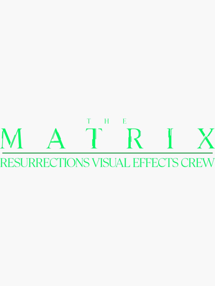 "The Matrix Resurrections VFX Crew" Sticker for Sale by arcanafoundry ...