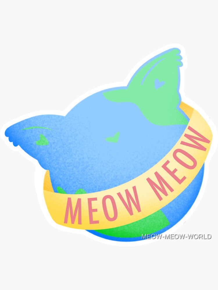 "Meow Meow World - LOGO" Sticker for Sale by MEOW-MEOW-WORLD | Redbubble