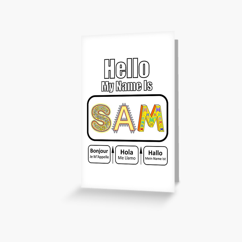 "Hello My Name Is Sam Nametag On Light" Greeting Card for Sale by ...