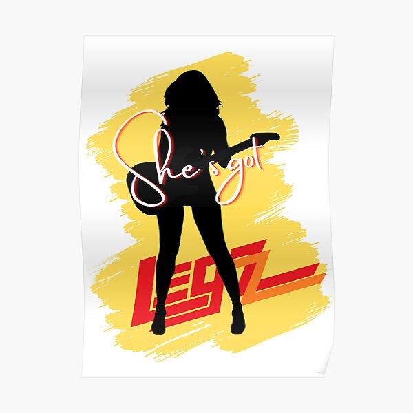 "She's Got Legzz - Yellow" Poster for Sale by Mean-Musician | Redbubble