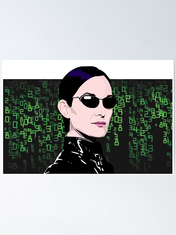 "TRINITY, The MATRIX, Matrix Code, Carrie Anne Moss" Poster for Sale by ...