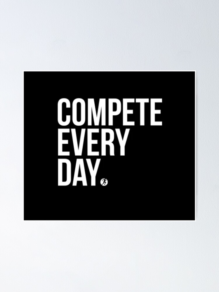 "Compete Every Day" Poster for Sale by gameshowfan2001 | Redbubble