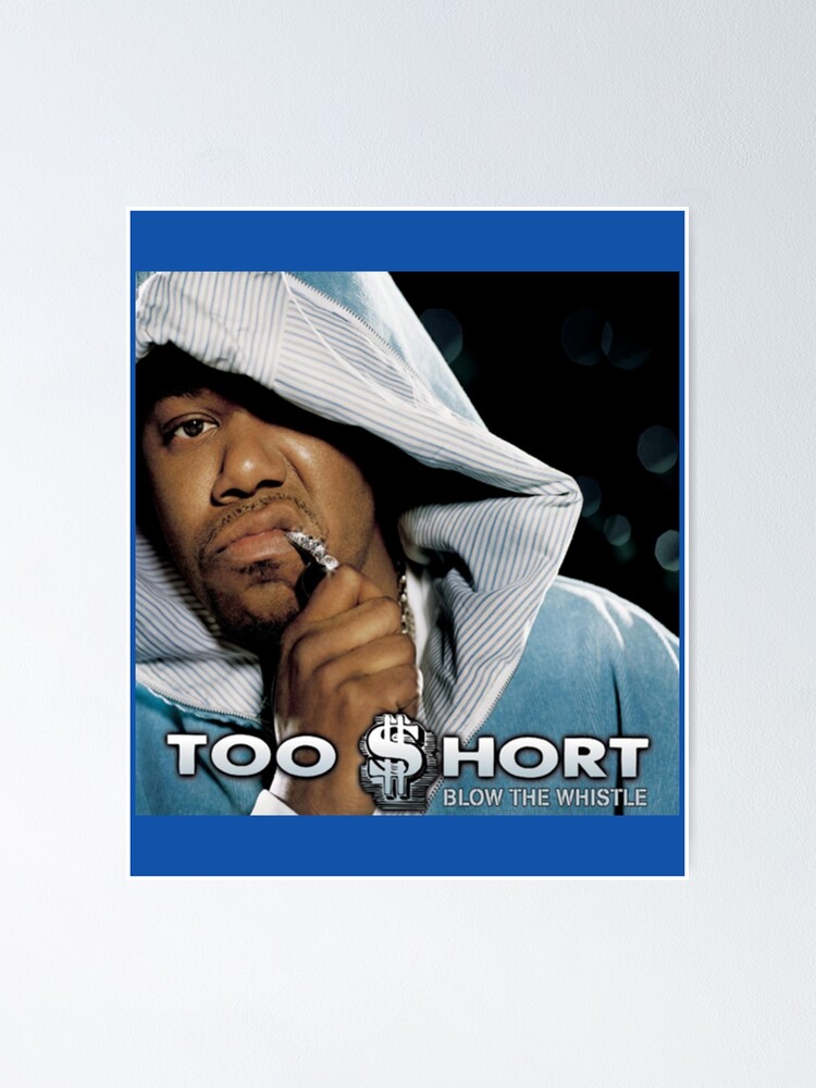 "Too Short " Poster for Sale by PartyMax | Redbubble