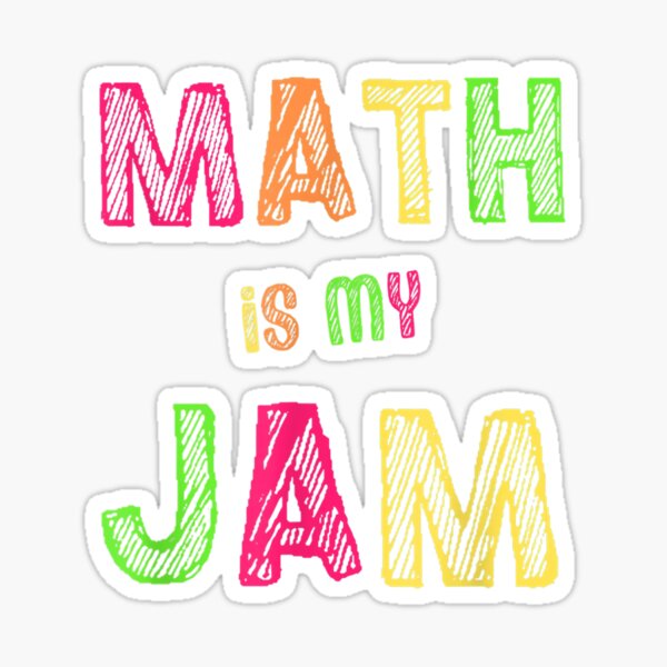 "Math is My Jam Funny Math is My Jam Teacher" Sticker for Sale by ...