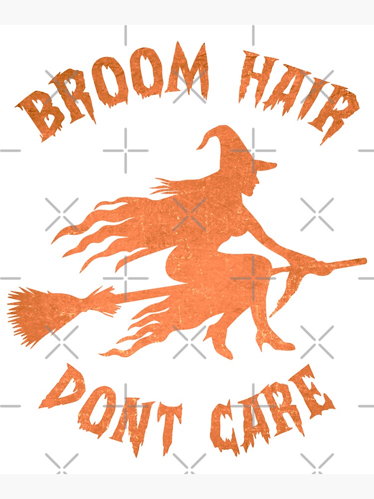 "Broom Hair Don't Care Funny Halloween Witch" Sticker for Sale by ...